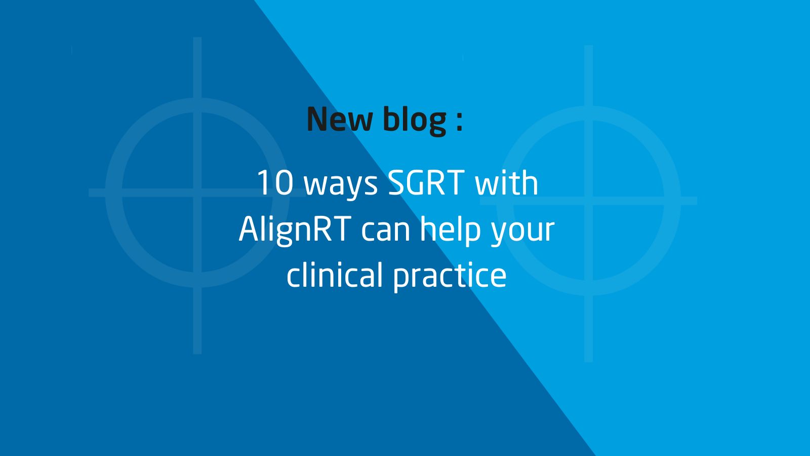 10 ways SGRT with AlignRT can help your clinical practice - Vision RT