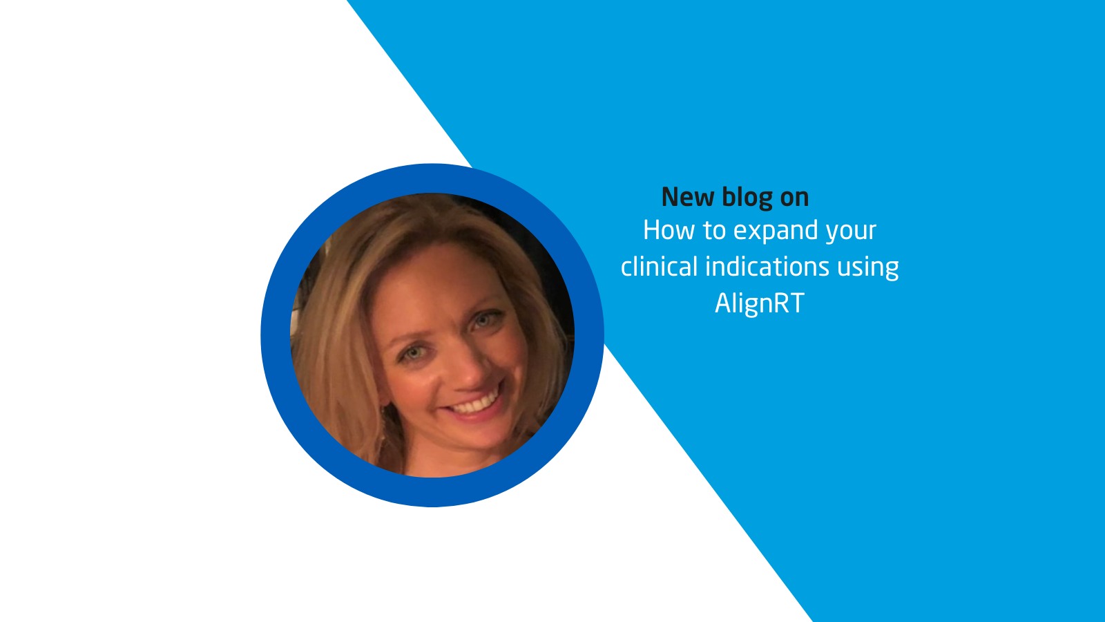 How to expand your clinical indications using AlignRT - Vision RT