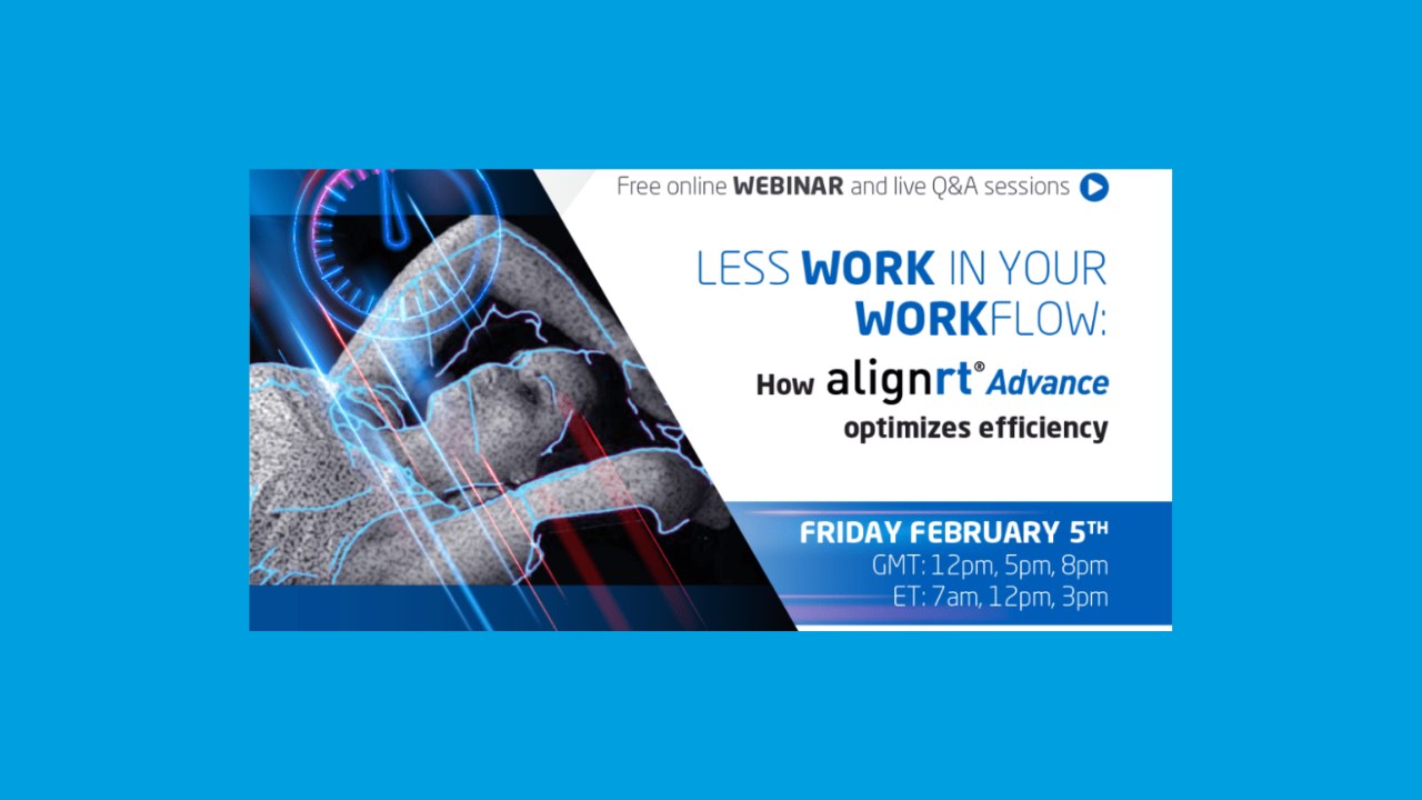 “Less work in your workflow” Free AlignRT® Advance webinar - Vision RT